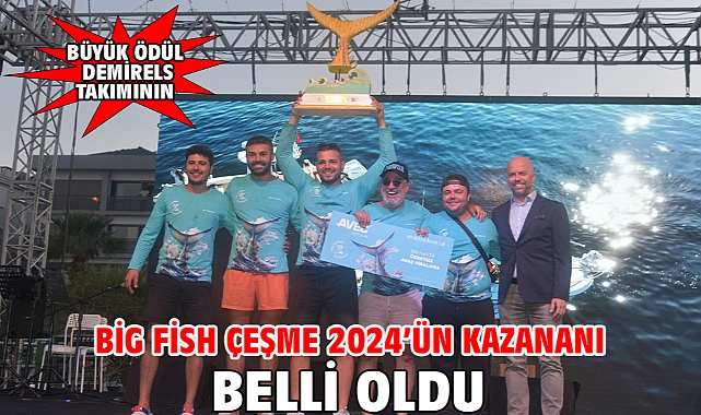 Big Fish Çeşme 2024'ün Kazananı Belli Oldu - GÜNDEM - Manşet İzmir